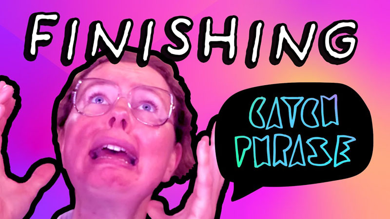 Catch Phrase Finishing Thrive